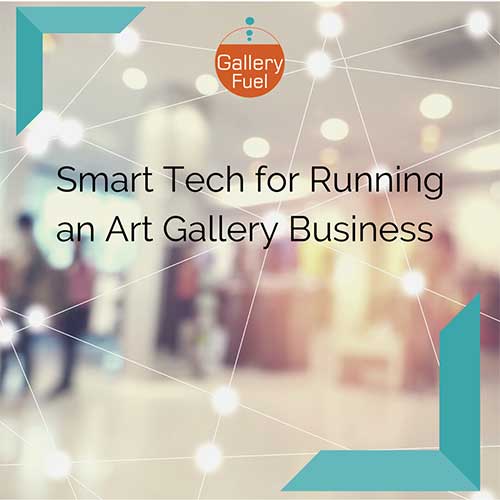 Smart technology for running an art gallery business